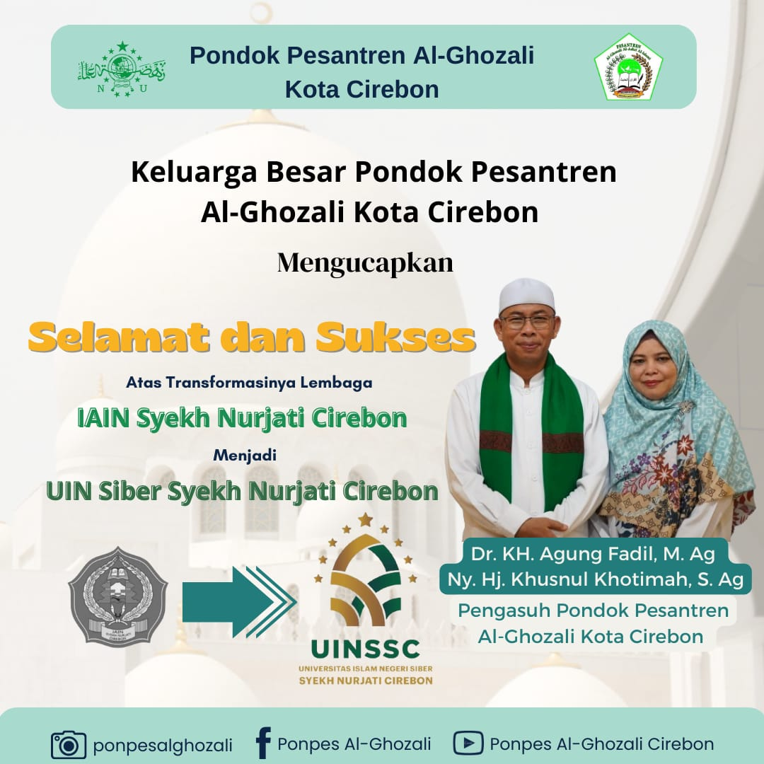 Keluarga Besar Pondok Pesantren Mahasiswa Al-Ghozali Kota Cirebon Mengucapkan Selamat dan Sukses ...
